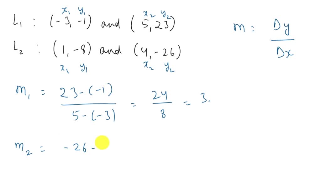 SOLVED: Consider the following two lines. Line 1: Passes through (-3,-1) and (5,23) Line 2 ...