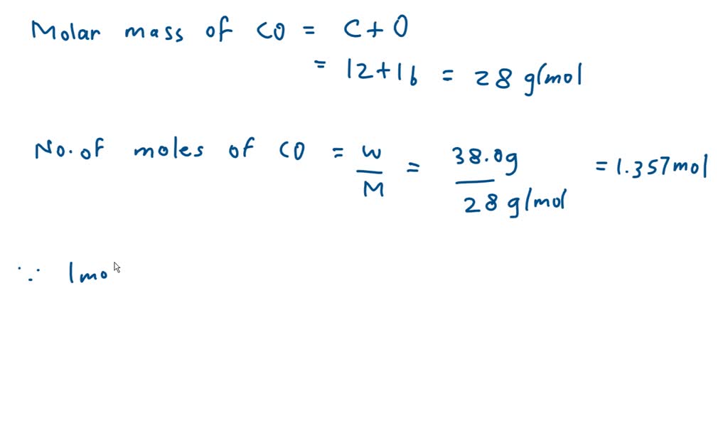 SOLVED: Assume you have 38.0 grams of CO (carbon monoxide), which is a ...