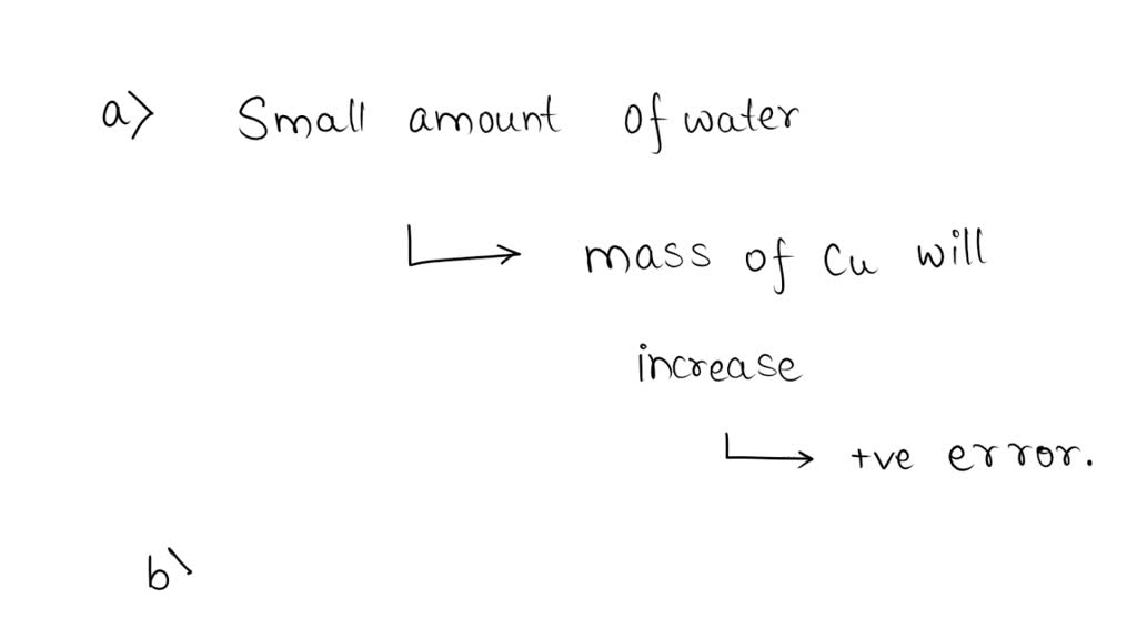 SOLVED: How would the following errors affect the final mass of copper ...