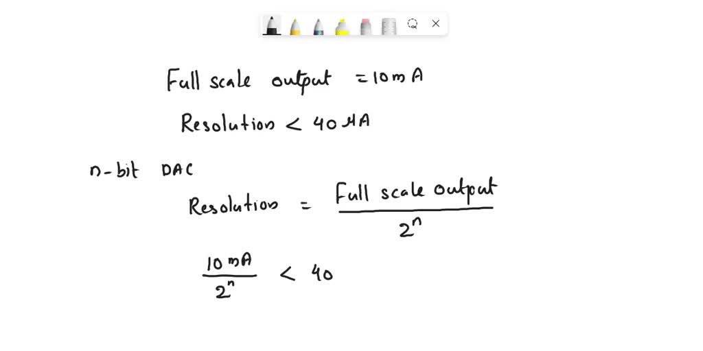 SOLVE QUESTIONS 3 4 3. How many bits are required for a DAC so that its full-scale output is 10 ...