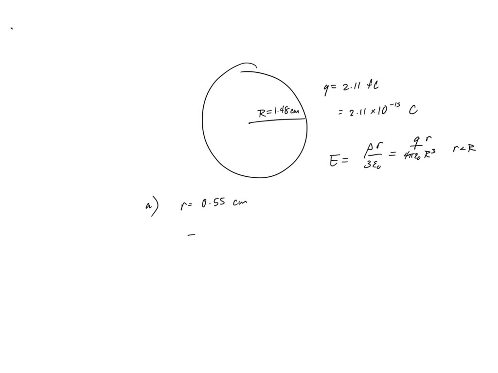 SOLVED: A nonconducting sphere has radius R = 1.48 cm and uniformly distributed charge q = +2.11 ...