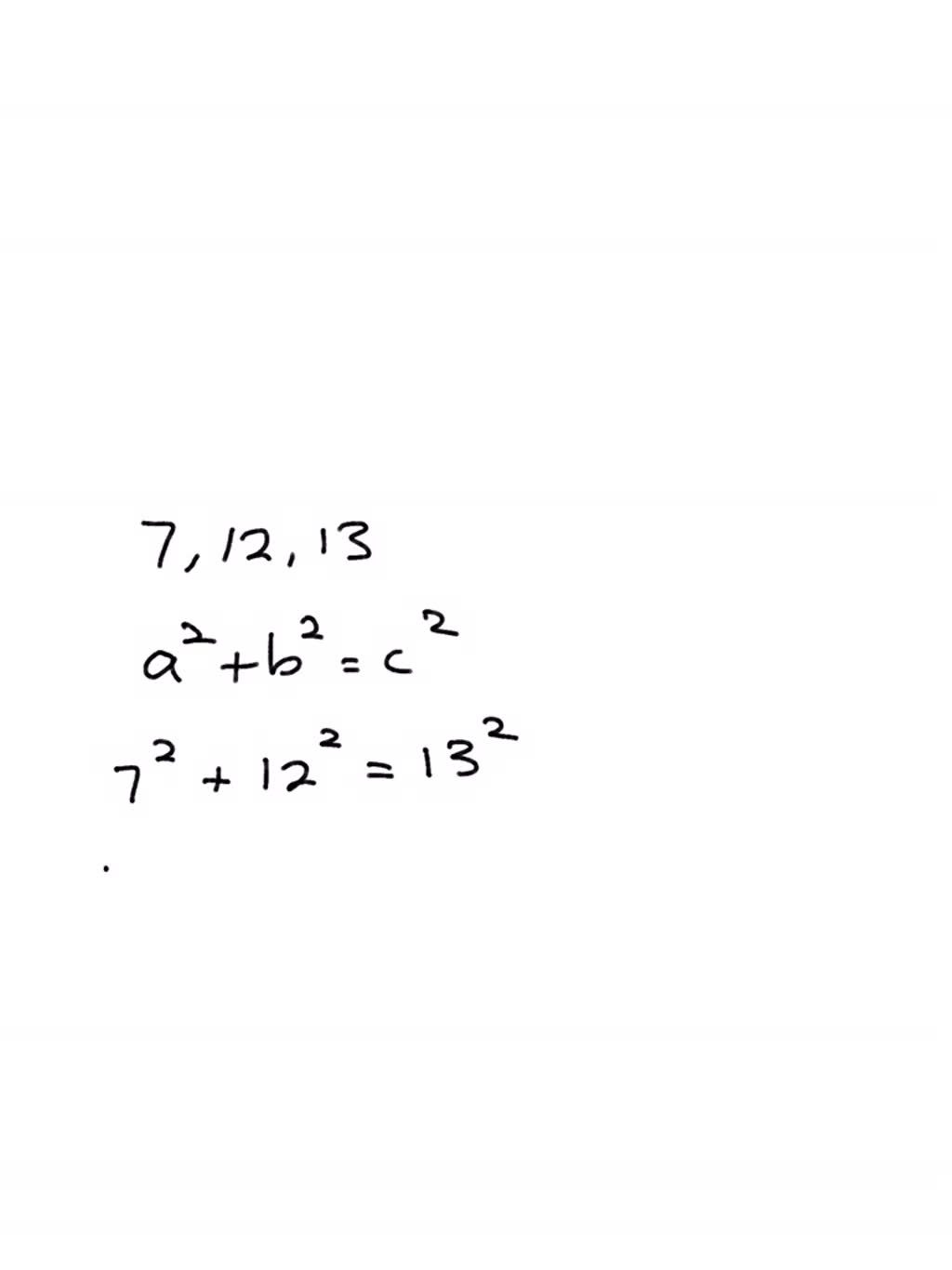 SOLVED: Identify which numbers are perfect triples. 7,12,13
