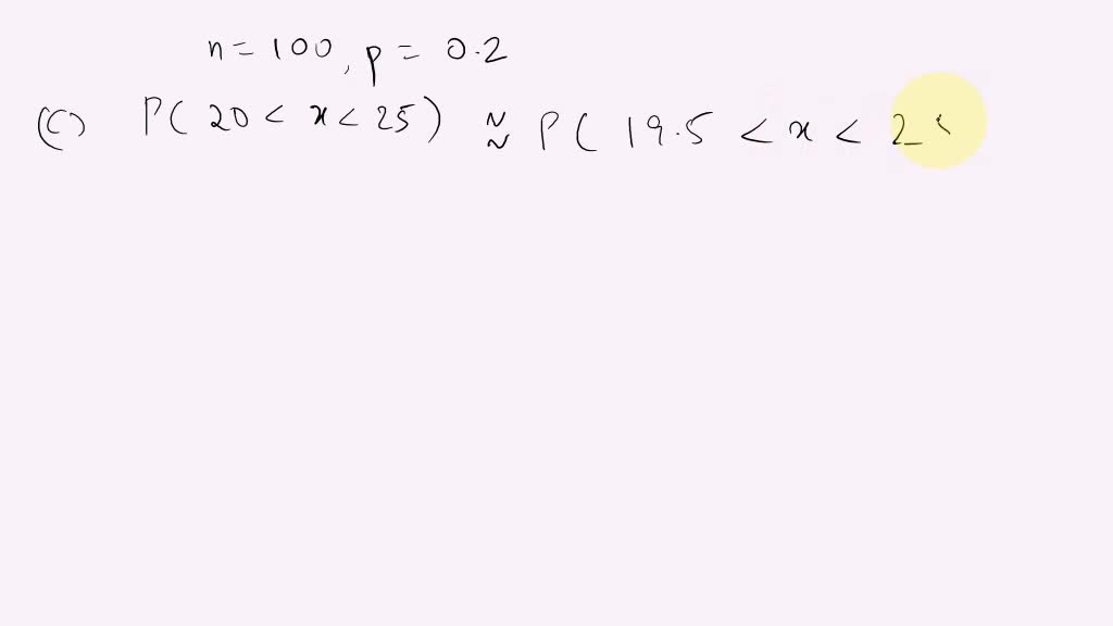 Solved Let X Be A Binomial Random Variable And Suppose N 20 P 0 2 Then P μ σ ≤ X ≤ μ σ Is