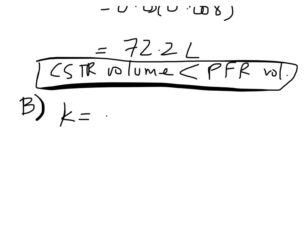 SOLVED: The following reaction is to be carried out isothermally in a continuous flow reactor ...