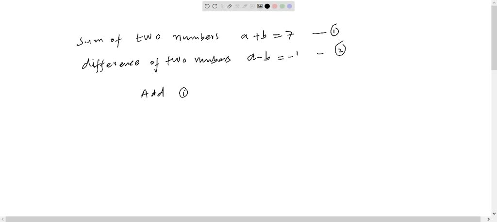 SOLVED: 5 points) Find two numbers a and b whose sum a + b is 7 and whose difference a - b is -1 ...