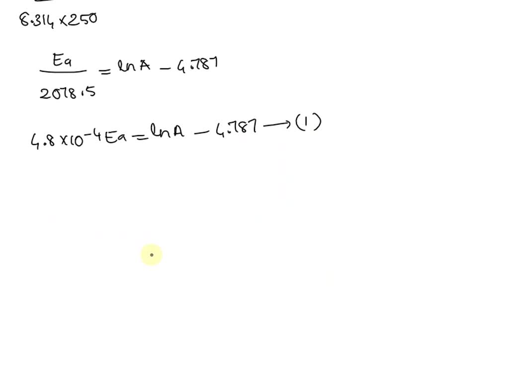 SOLVED: A certain reaction reacts according to the Arrhenius equation ...