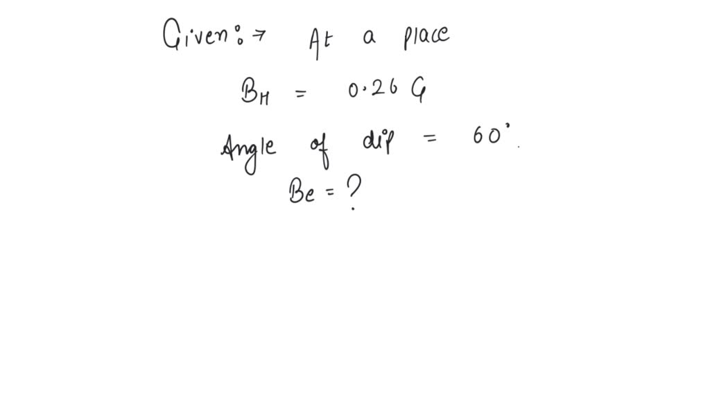 SOLVED: In the magnetic meridian of a place, the horizontal component ...