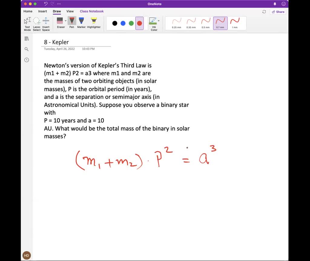 SOLVED: Newton's version of Kepler's Third Law is (m1 + m2) P^2 = a^3 ...