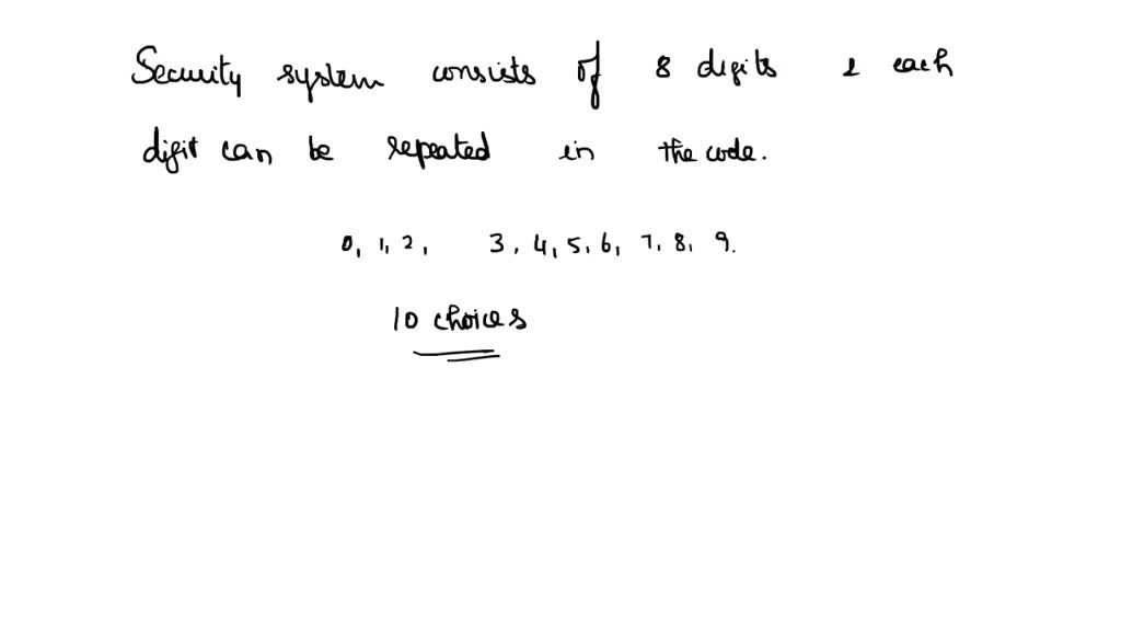 SOLVED: The access code to a house's security system consists of eight digits. How many ...