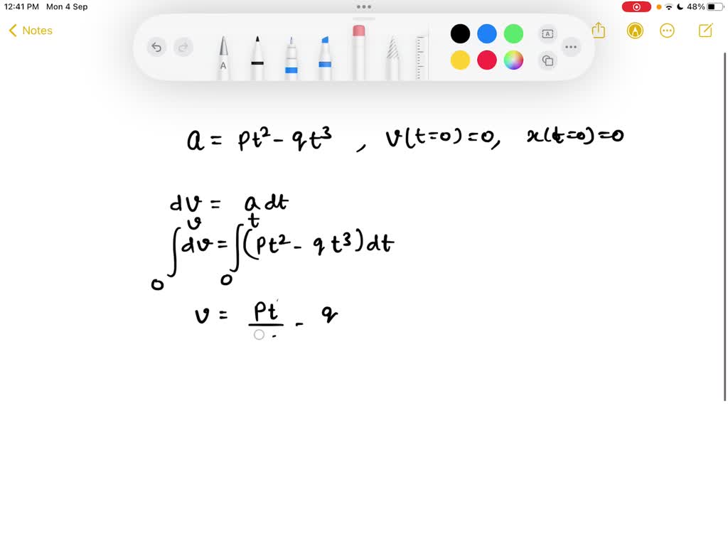 SOLVED: The acceleration of a particle varies with time according to the equation a(t)=pt^2−qt^3 ...