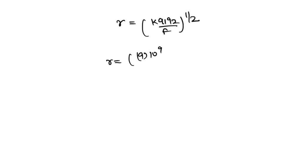 SOLVED: The electric force between two charges F= q1q2/r^2, where q1 ...