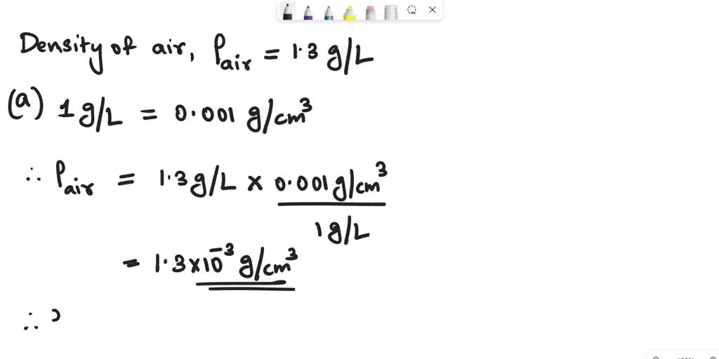 SOLVED The Density Of Air Is 1 3 G liter Express The Density In a G solved-the-density-of-air-is-1-3-g-liter-express-the-density-in-a-g