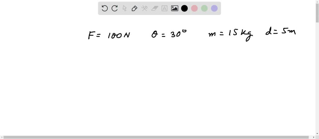 Solved A 100 N Force Is Applied At An Angle Of 30° To The Horizontal