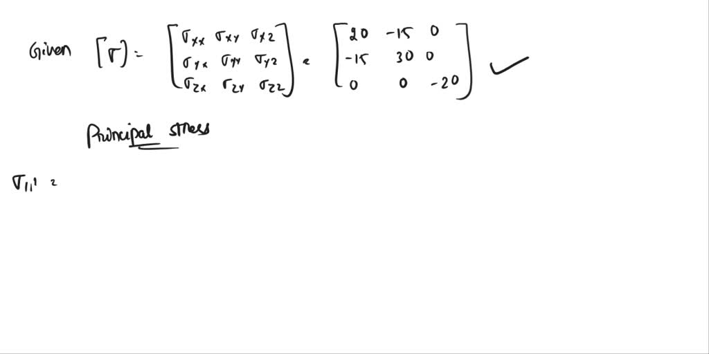 SOLVED: For the following stress tensor (show full working): 1) Draw ...