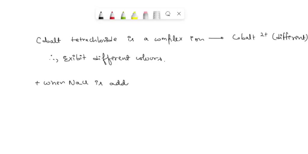 SOLVED: (a) when there are extra chloride ions in a solution, [CoCl4]2 ...