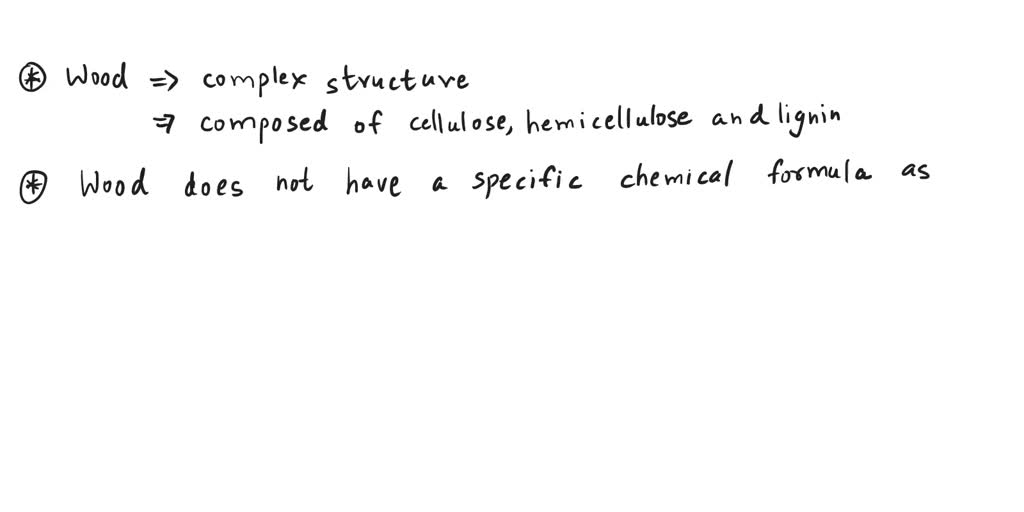 SOLVED: What is the chemical formula of wood?
