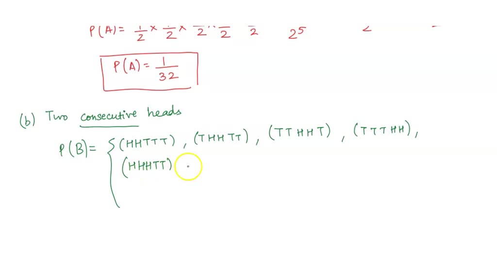 SOLVED: A coin is flipped five times. For each of the events described ...