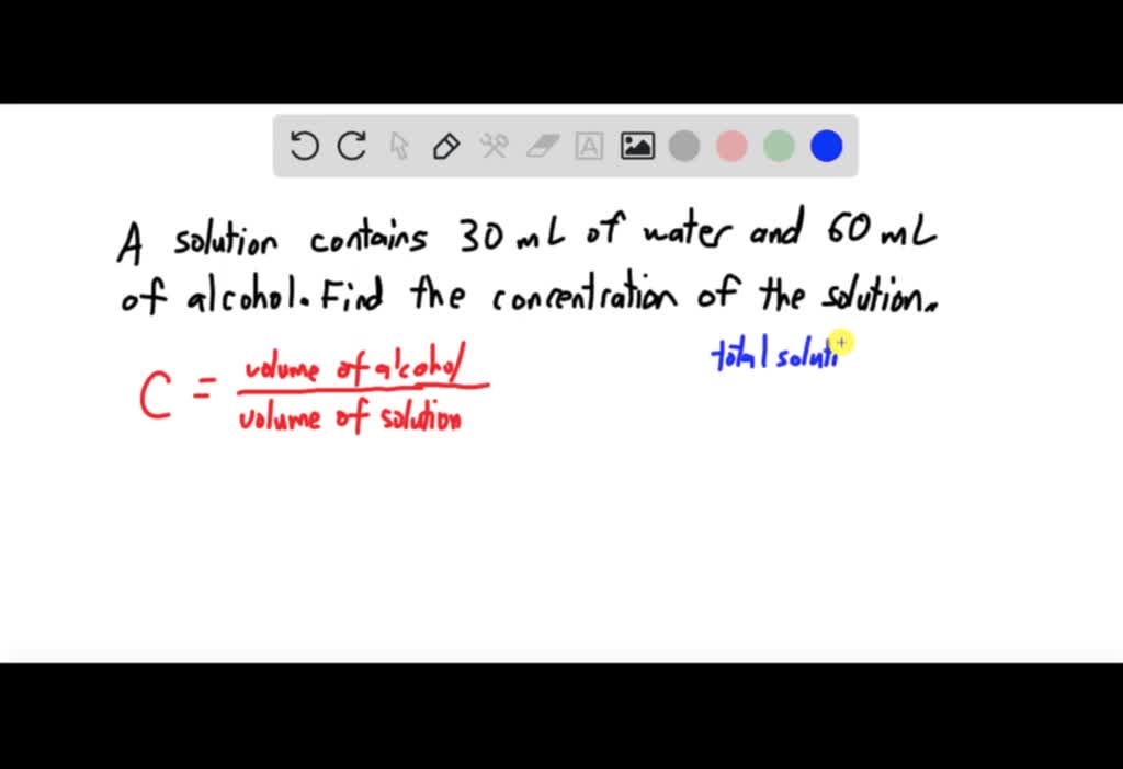 SOLVED: Solution of water and alcohol contains 30 mL of water and 60 mL ...