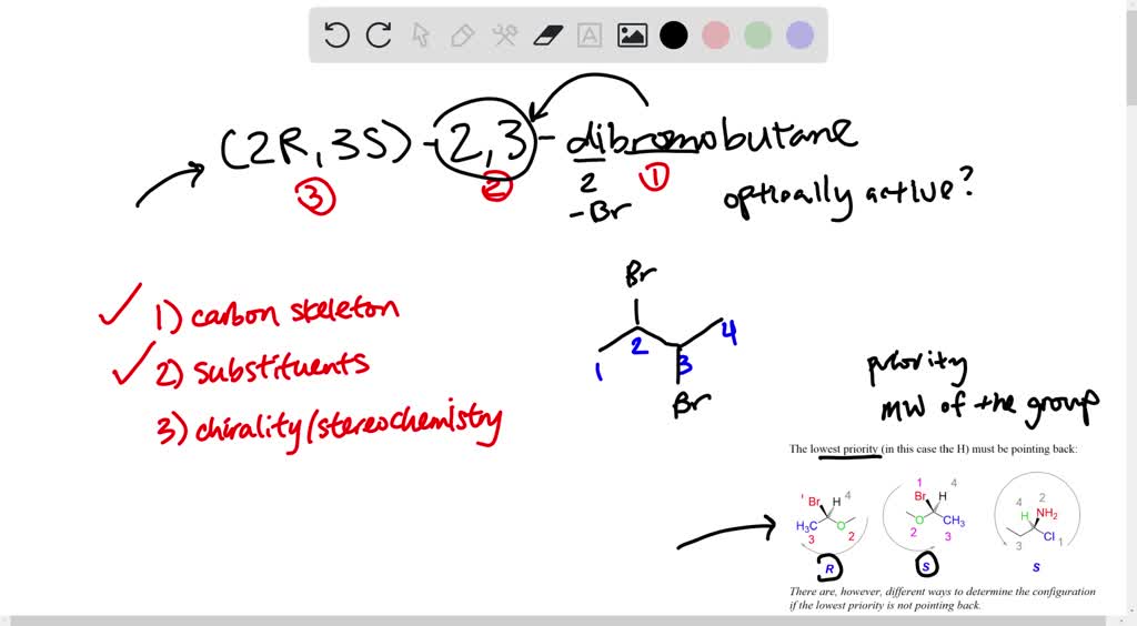 SOLVED: Draw the correct structure(s) for (2R,3S)-2,3-dibromobutane ...