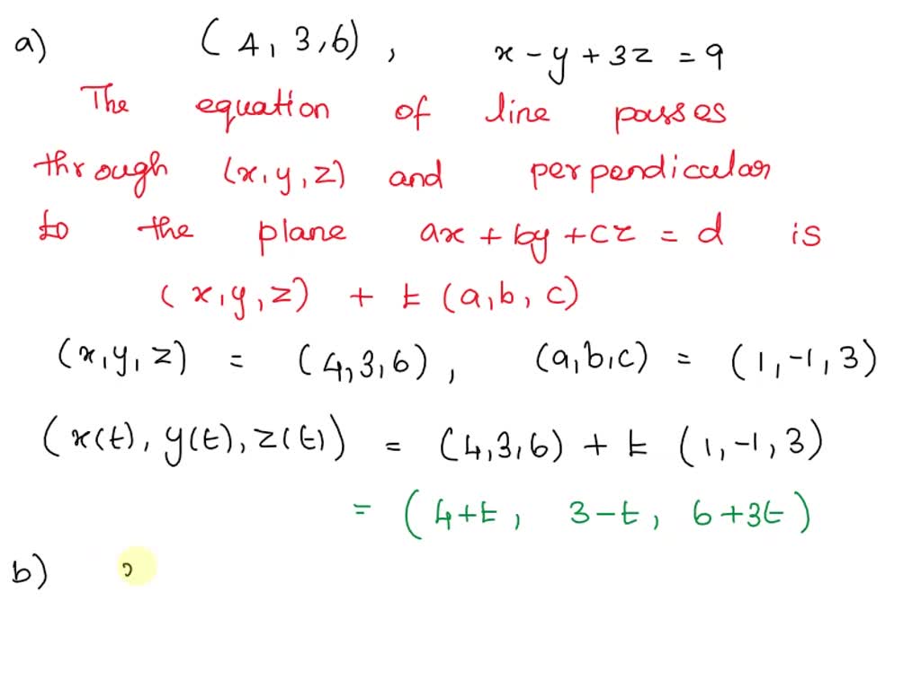 SOLVED: (a) Find parametric equations for the line through (4, 3, 6) that is perpendicular to ...