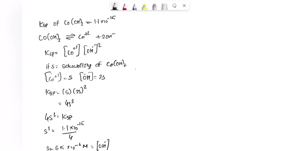 SOLVED: Calculate the pH of a saturated Co(OH)2 solution. Ksp = 1.1 × ...