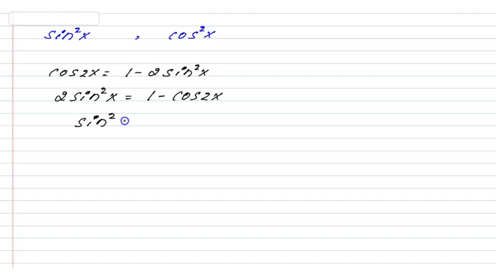 SOLVED: State the half-angle identities used to integrate sin 2 x and ...