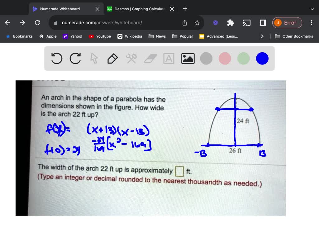 SOLVED: An arch in the shape of a parabola has the dimensions shown in ...