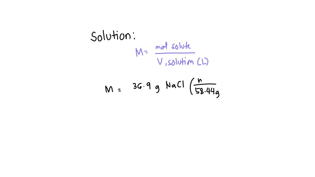 SOLVED: Determine the concentration of a solution made by dissolving 36 ...