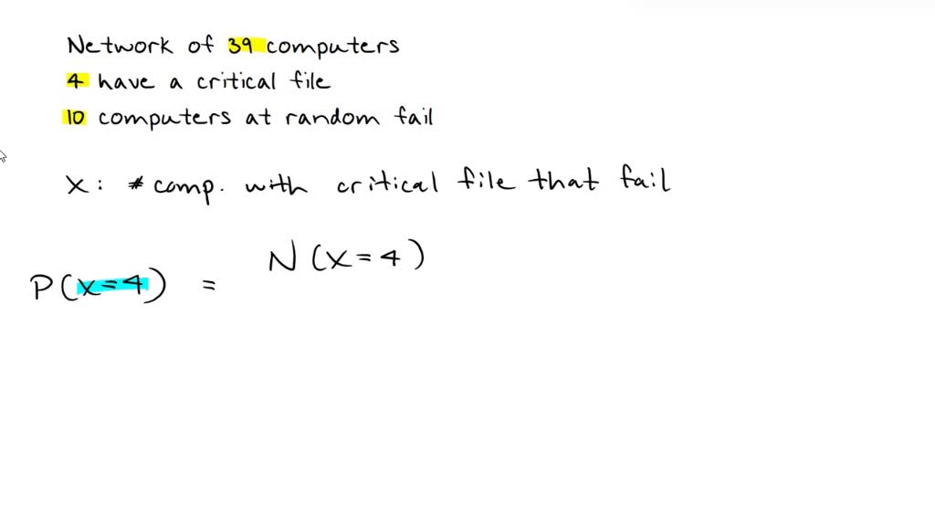 In a network of 39 computers, 4 have a copy of a particularly critical ...