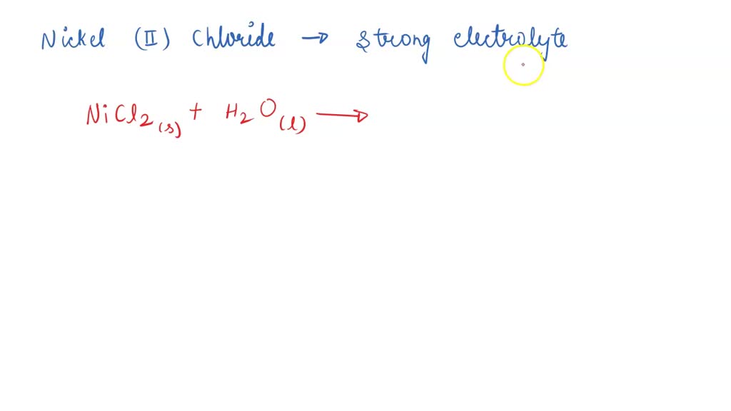 SOLVED: Compounds in Aqueous Solution The compound NiCl2 (nickel(II ...