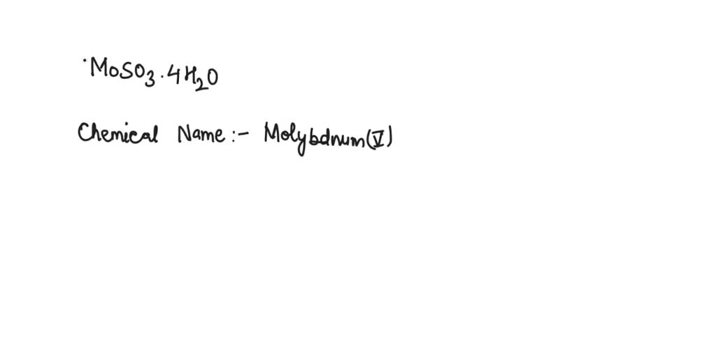 SOLVED: Chemical Name Ions (If Any) Chemical Formula Molybdenum ...