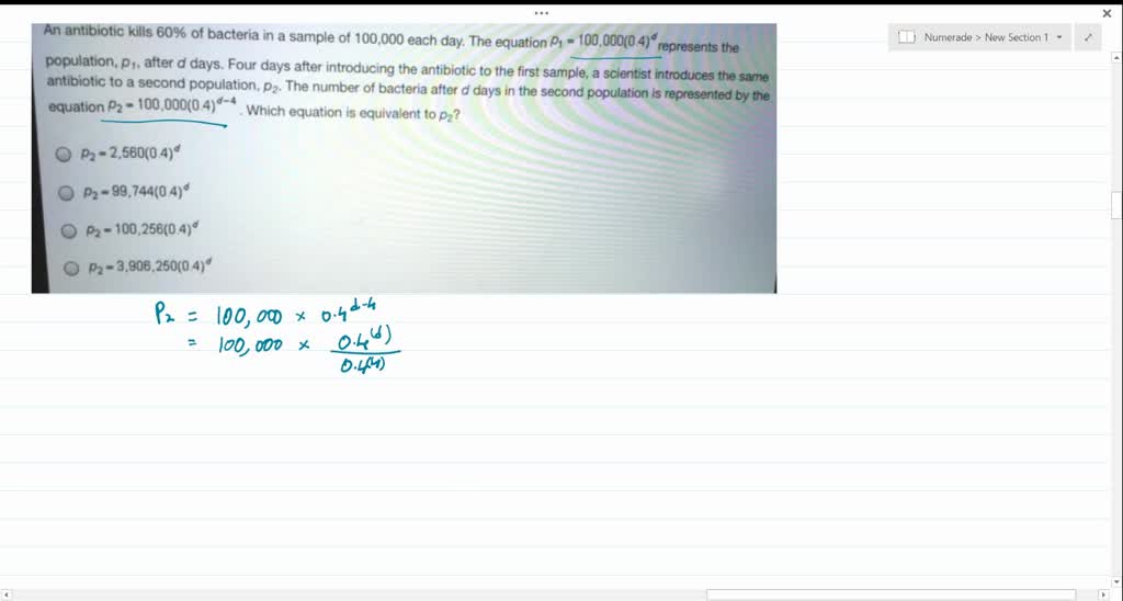 SOLVED: An antibiotic kills 60% of bacteria in a sample of 100,000 each ...