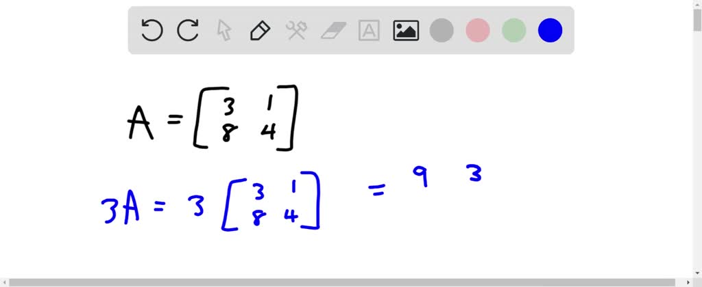SOLVED: Given a matrix A, determine the matrix represented by 3A 13 A ...