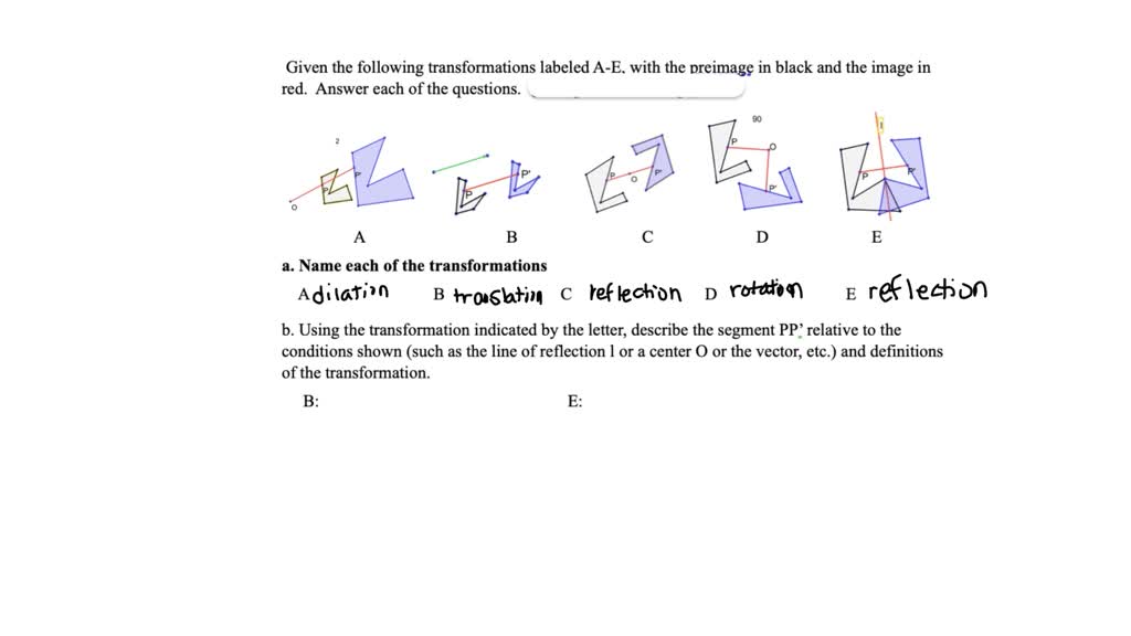 SOLVED: Given the following transformations labeled A-E. with the preimage in black and the ...