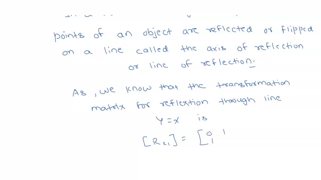 SOLVED: Exercise 11.4: What is a reflection transformation? Find the ...