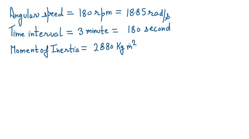 SOLVED: 8. A flywheel of mass 8 tonnes starts from rest and gets up a speed of 180 RPM in 3 ...