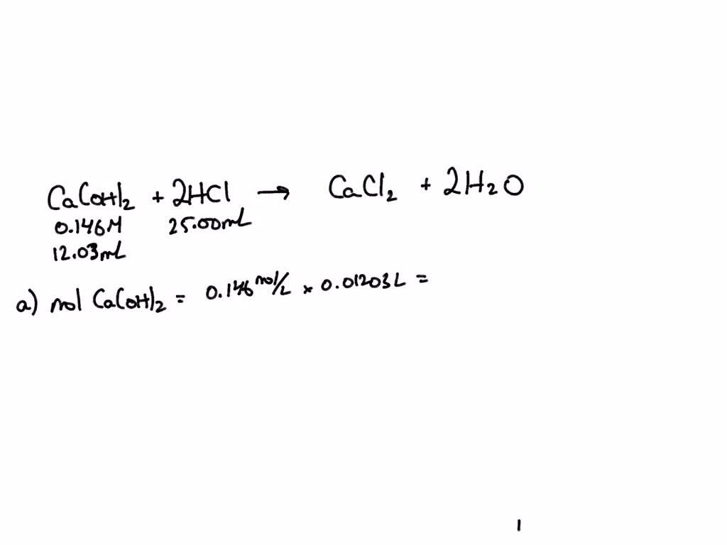 SOLVED: An aqueous solution of Ca(OH)2 with a concentration of 0.146 M was used to titrate 25.00 ...