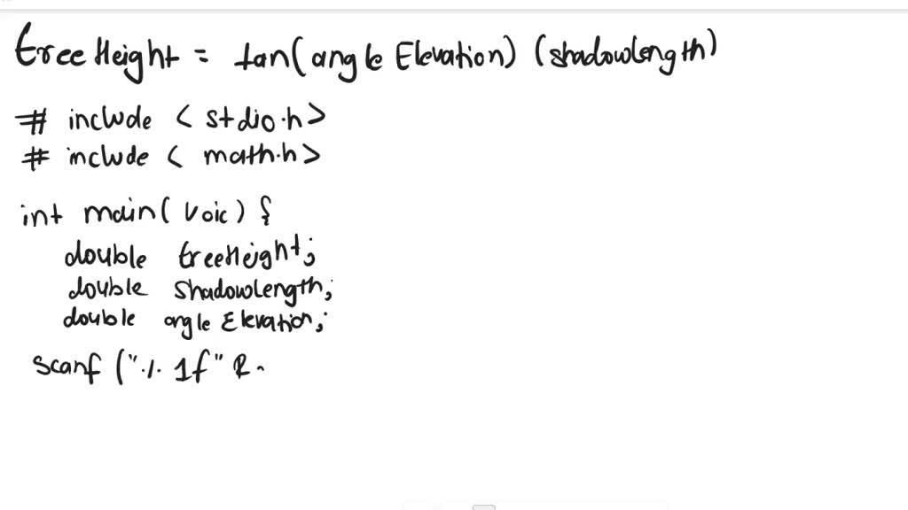 SOLVED: CHALLENGE ACTIVITY 1.20.2: Tree height. Given variables angleelev and shadowlen that ...