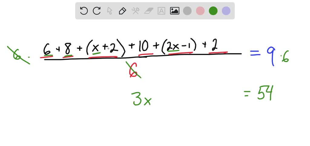 SOLVED: The mean of 6, 8, x + 2, 10, 2x - 1, and 2 is 9. Find the value ...