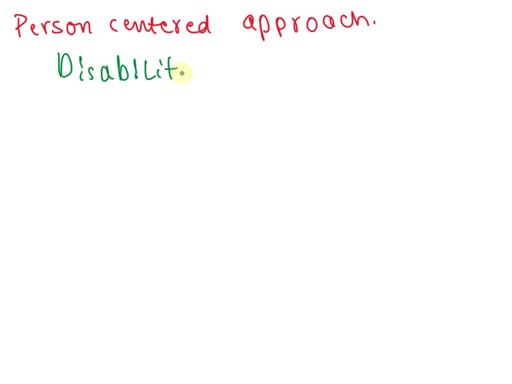 SOLVED: Give an example of how a person-centered approach has been used ...