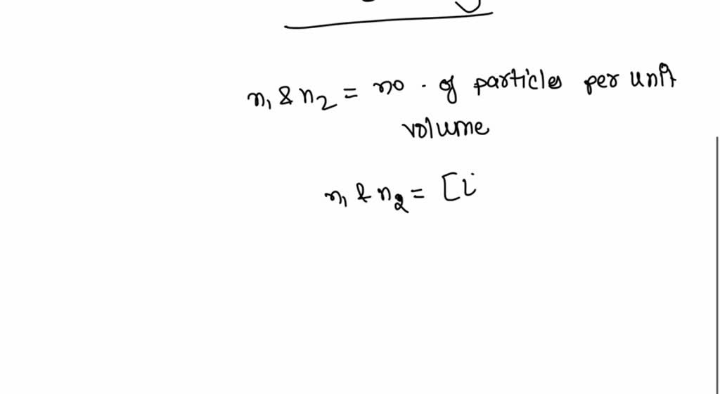 SOLVED: The number of particles is given by n = - D n2 - n1/x2 - x1 crossing a unit area ...