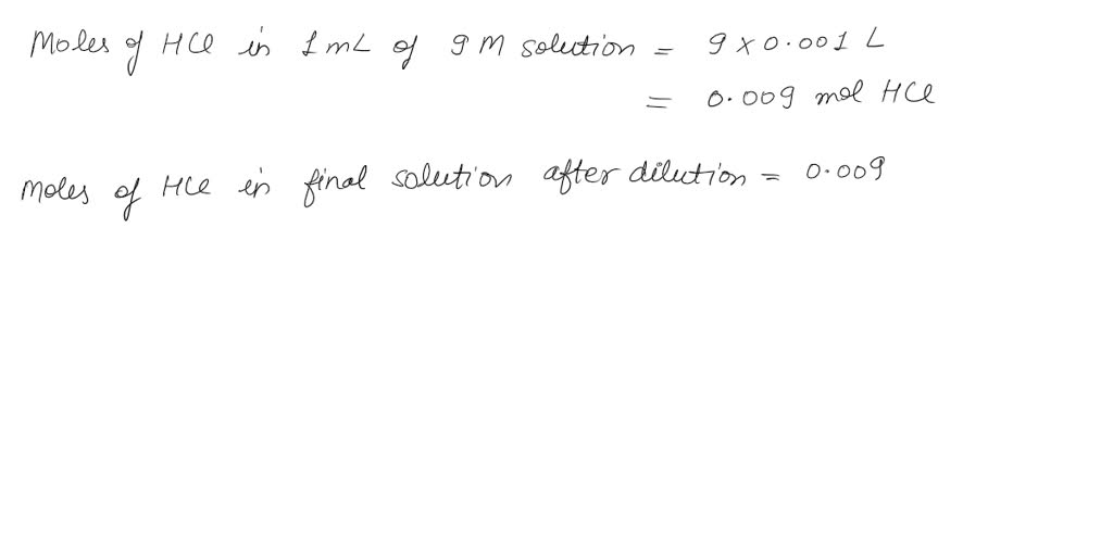 SOLVED: You need to use a dilute hydrochloric acid solution in an experiment. However, the only ...