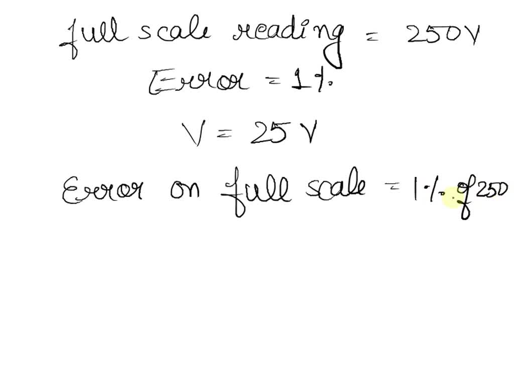 SOLVED: Voltmeter of 0 to 250 V has error of plus minus 1%. If true ...