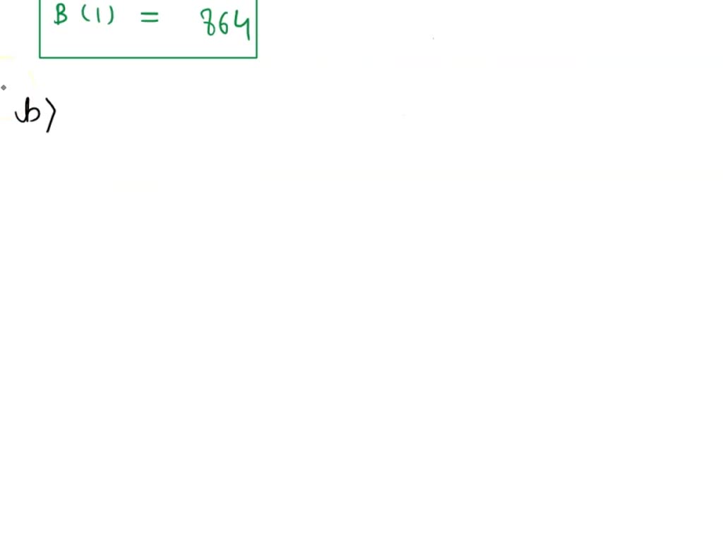 Solved Use Euler S Method To Solve Db Dt 0 08b With Initial Value B 800 When T 0 A At
