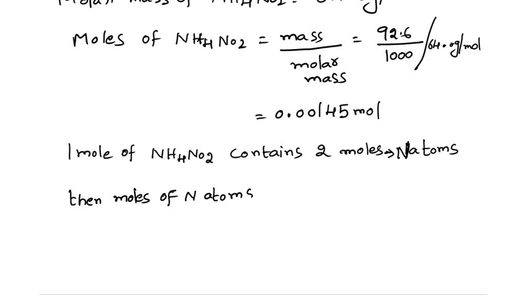 SOLVED: Calculate the number of N atoms in 63.2 mg of NH4NO2.