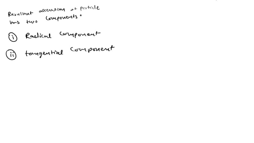 SOLVED In Circular Motion A Tangential Acceleration Can Change The