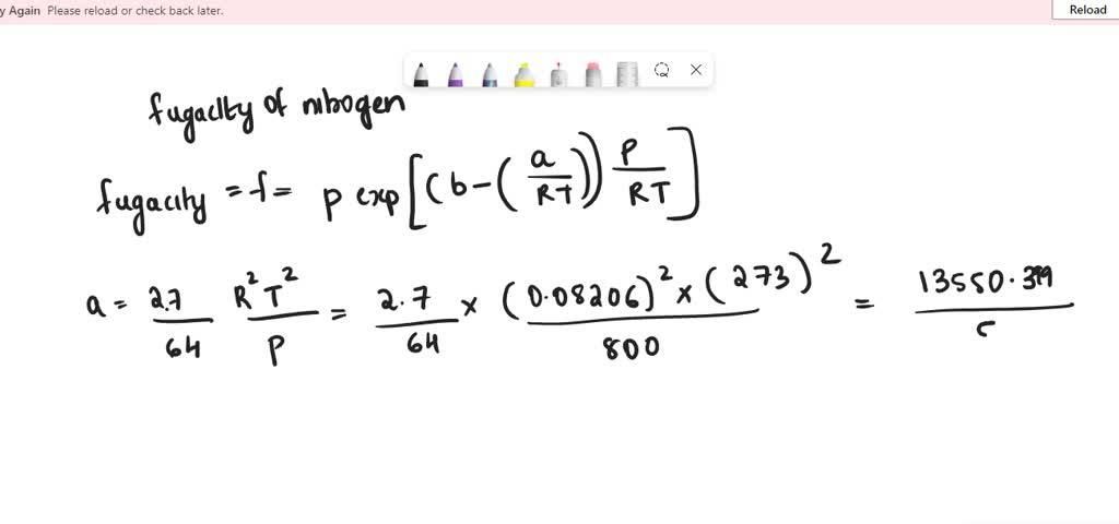 Calculate the fugacity of nitrogen at 800 bar from the following data ...