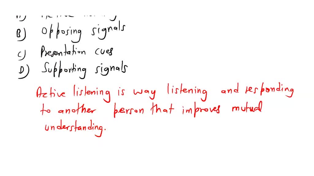 SOLVED: A way of listening to understand, interpret, and evaluate what ...