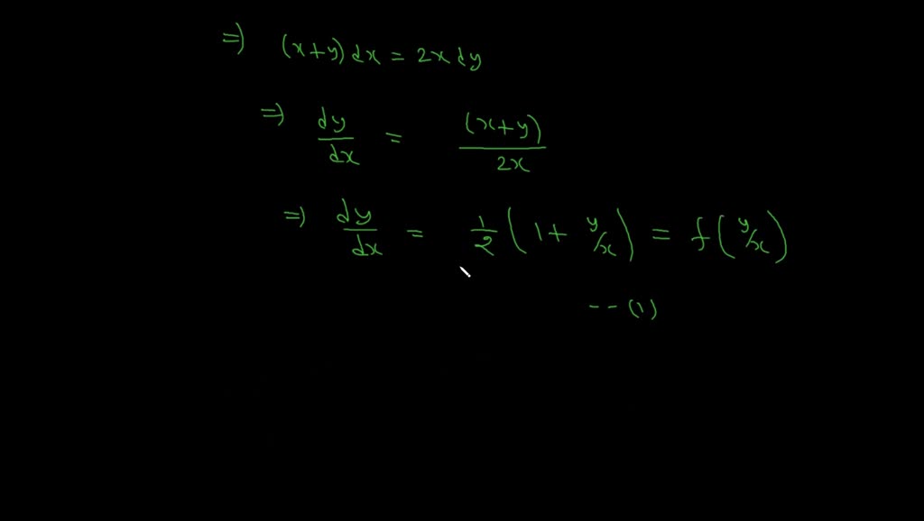 SOLVED: Show that the differential equation (x + y)dx - 2xdy = 0 is ...