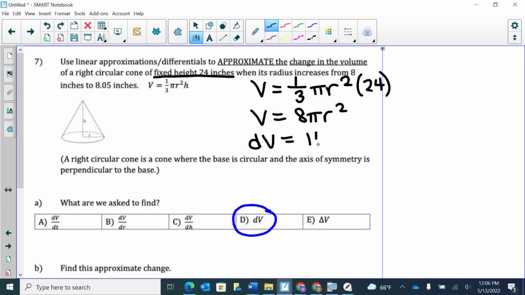 SOLVED: Use linear approximations/differentials to APPROXIMATE the changein the volume ofa right ...